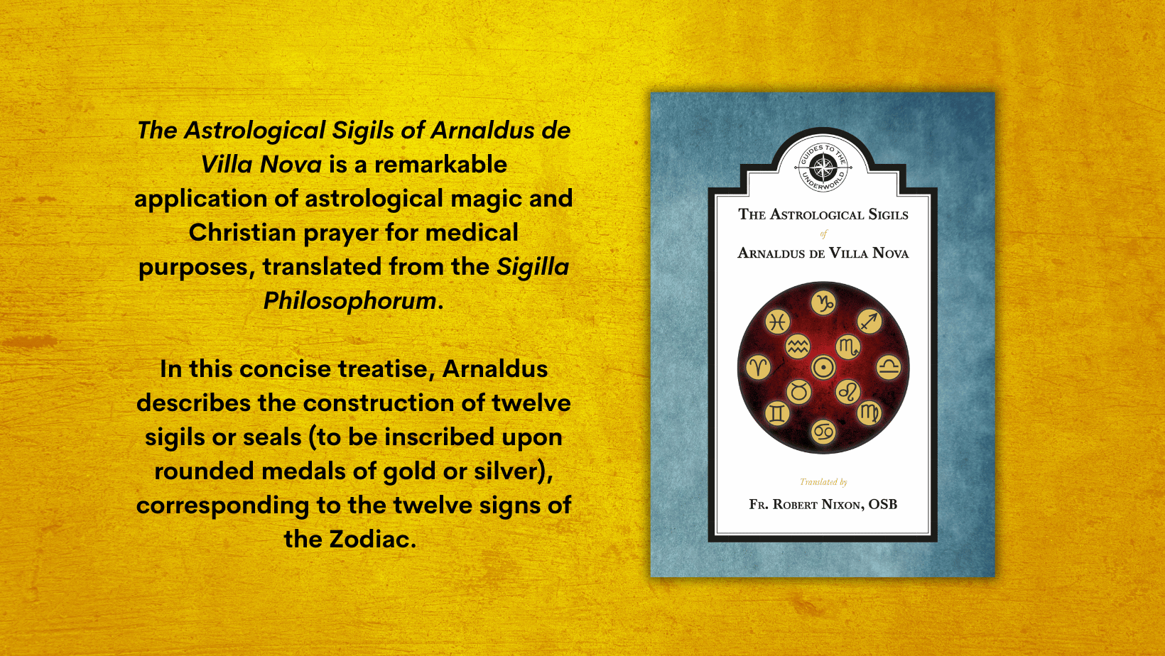 New Guide to the Underworld: The Astrological Sigils of Arnaldus de Vi ...